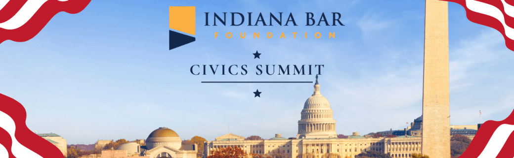 Registration deadline extended for Indiana Bar Foundation Civics Summit ...